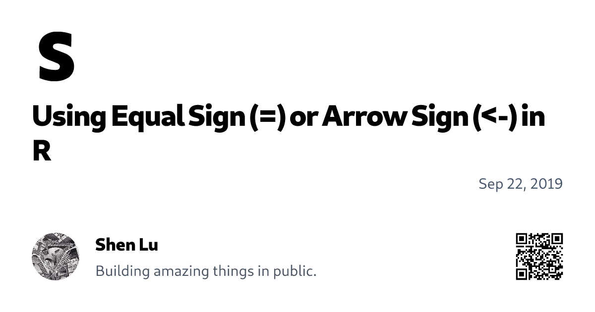 Using Equal Sign (=) or Arrow Sign
