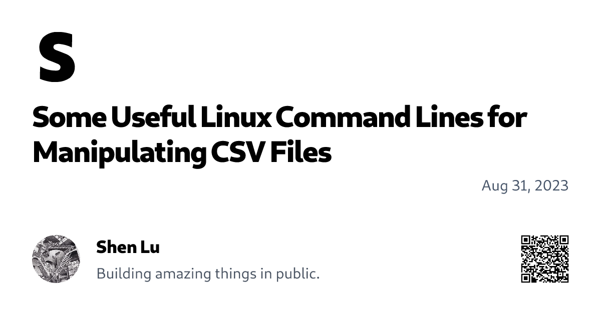 Some Useful Linux Command Lines for Manipulating CSV Files